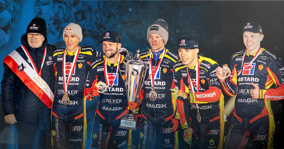 Betard Sparta Wrocław znowu z medalem - podsumowanie sezonu 2024